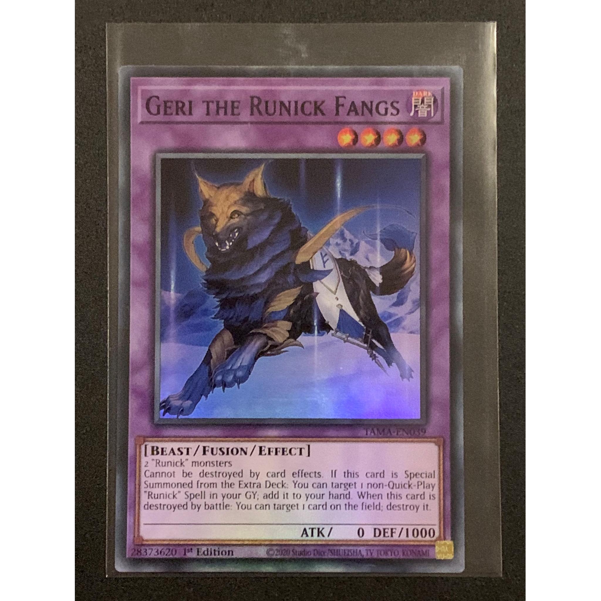 Geri the Runick Fangs | TAMA-EN039 | 1st Edition | Super Rare